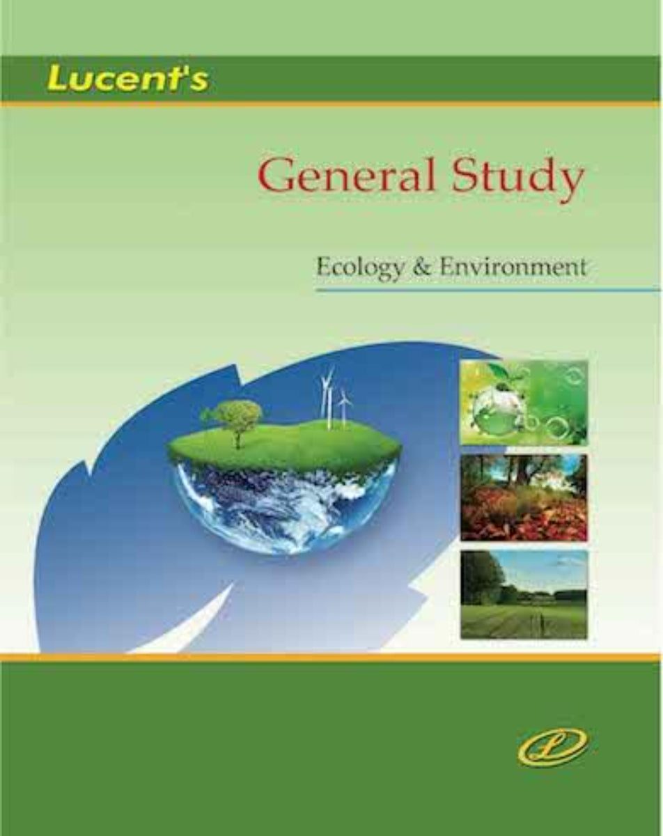 General Study Ecology & Environment – Lucent Publication