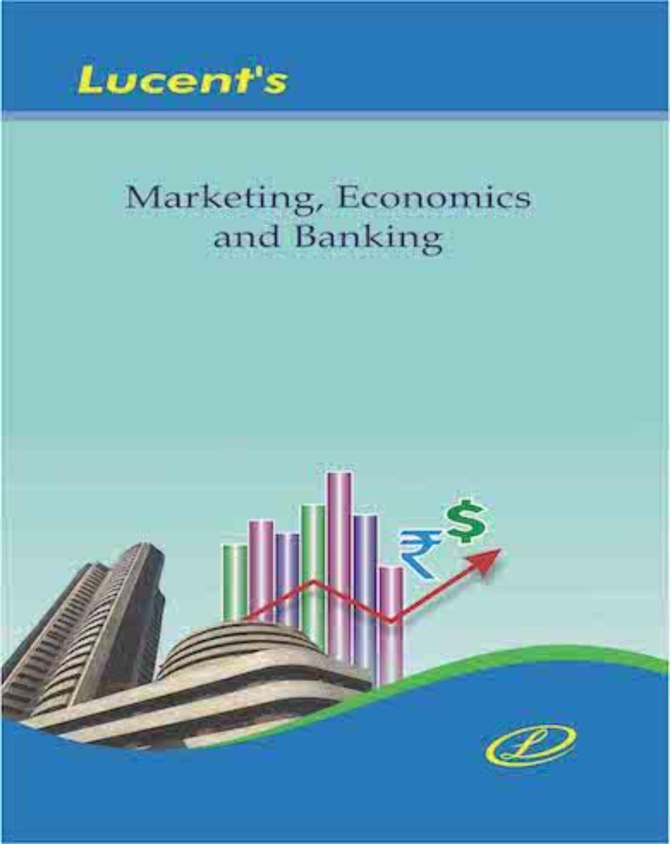 Marketing, Economics and Banking – Lucent Publication